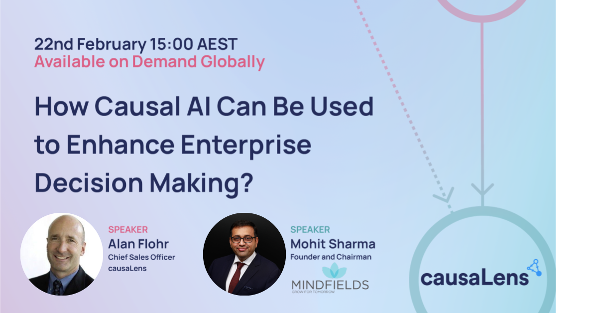 Enhance Enterprise Decision Making with Causal AI |causaLens